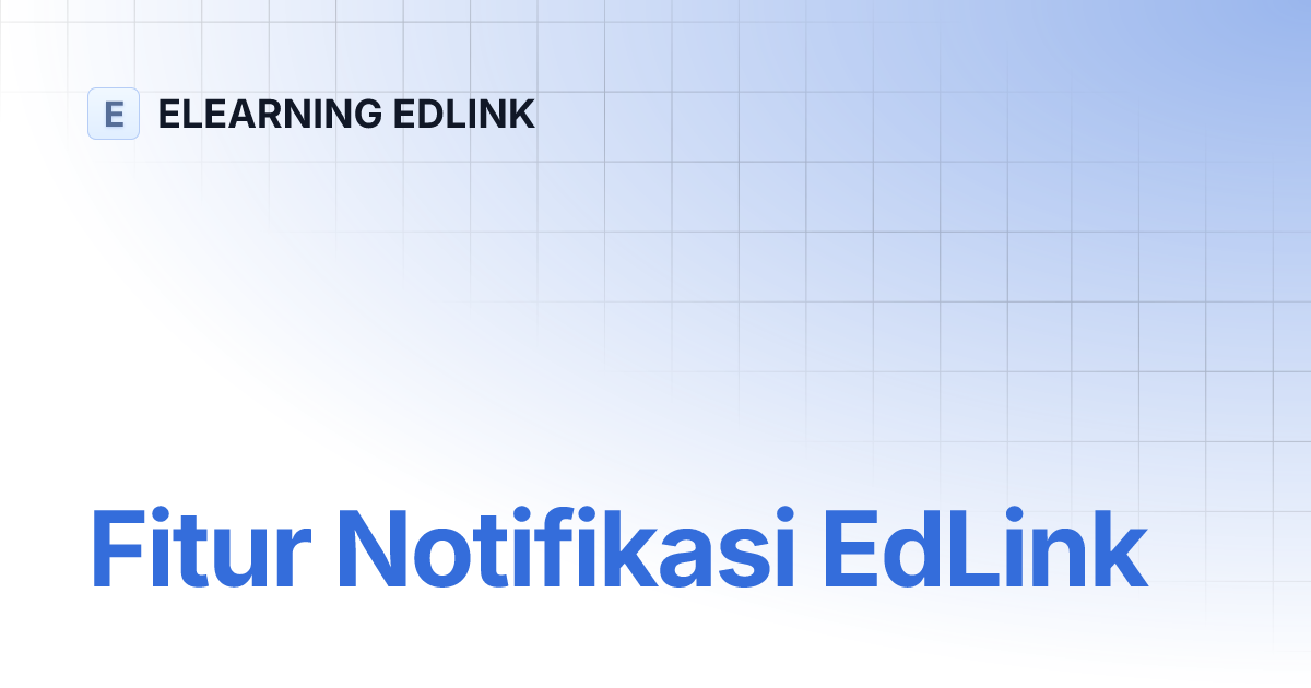 Fitur Notifikasi EdLink | ELEARNING EDLINK