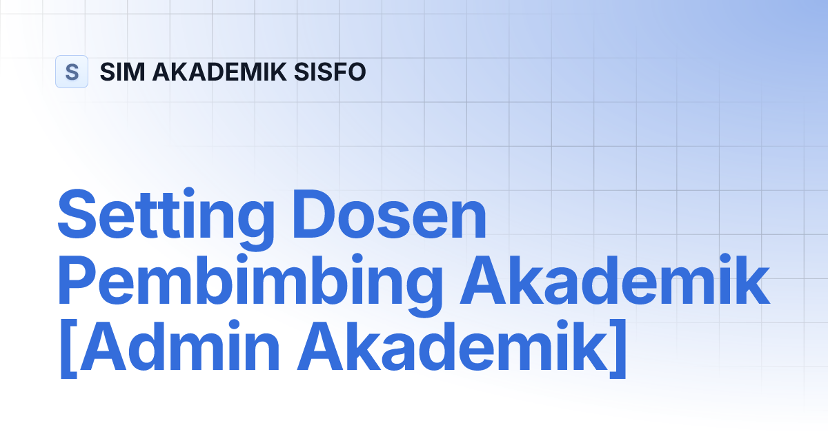 Setting Dosen Pembimbing Akademik [Admin Akademik] | SIM AKADEMIK SISFO